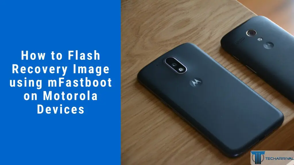 How to Flash Recovery Image using mFastboot on Motorola Devices