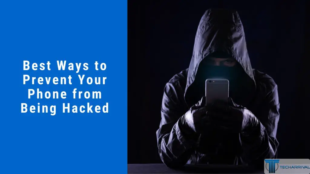 9 Best Ways to Prevent Your Phone from Being Hacked