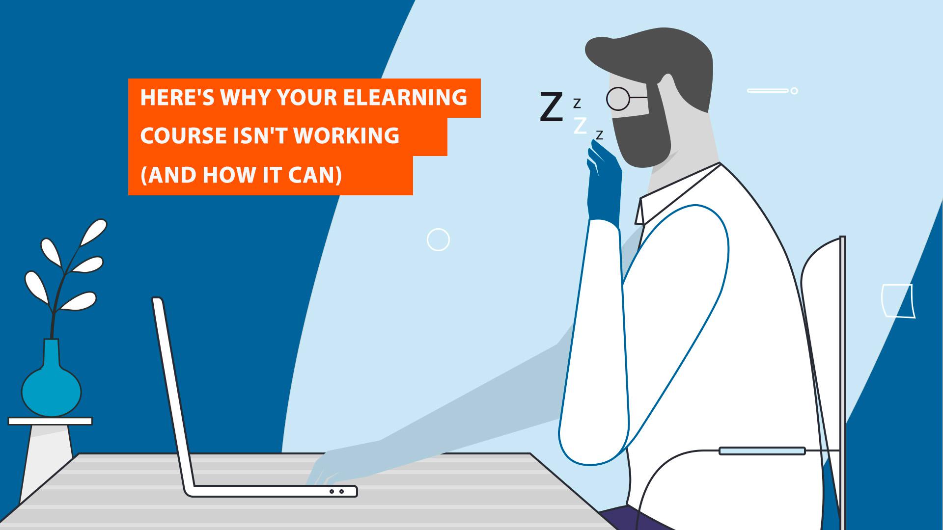 3 Reasons Why your eLearning Course isn't working