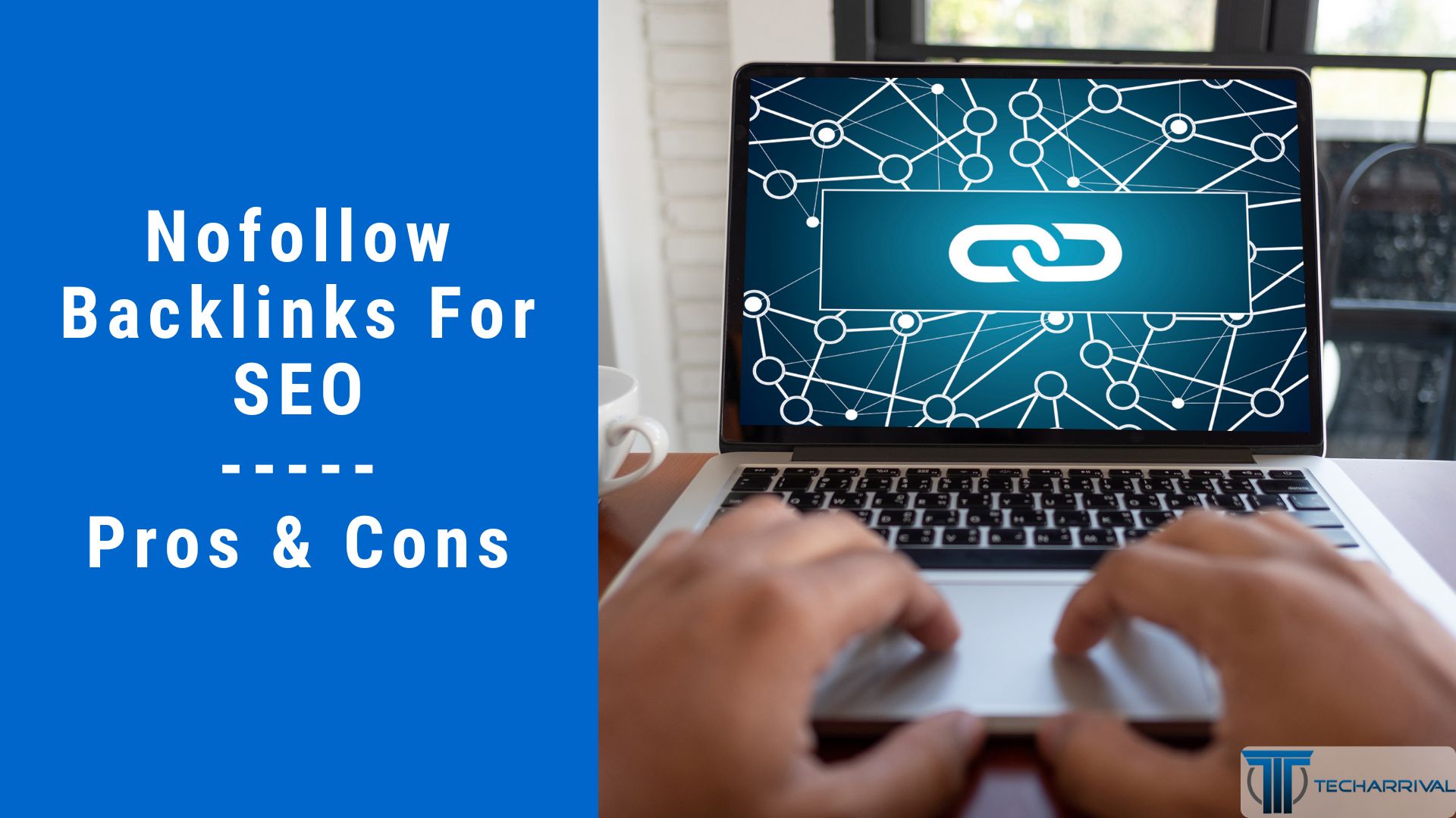 Nofollow Backlinks For SEO: Pros & Cons In 2022