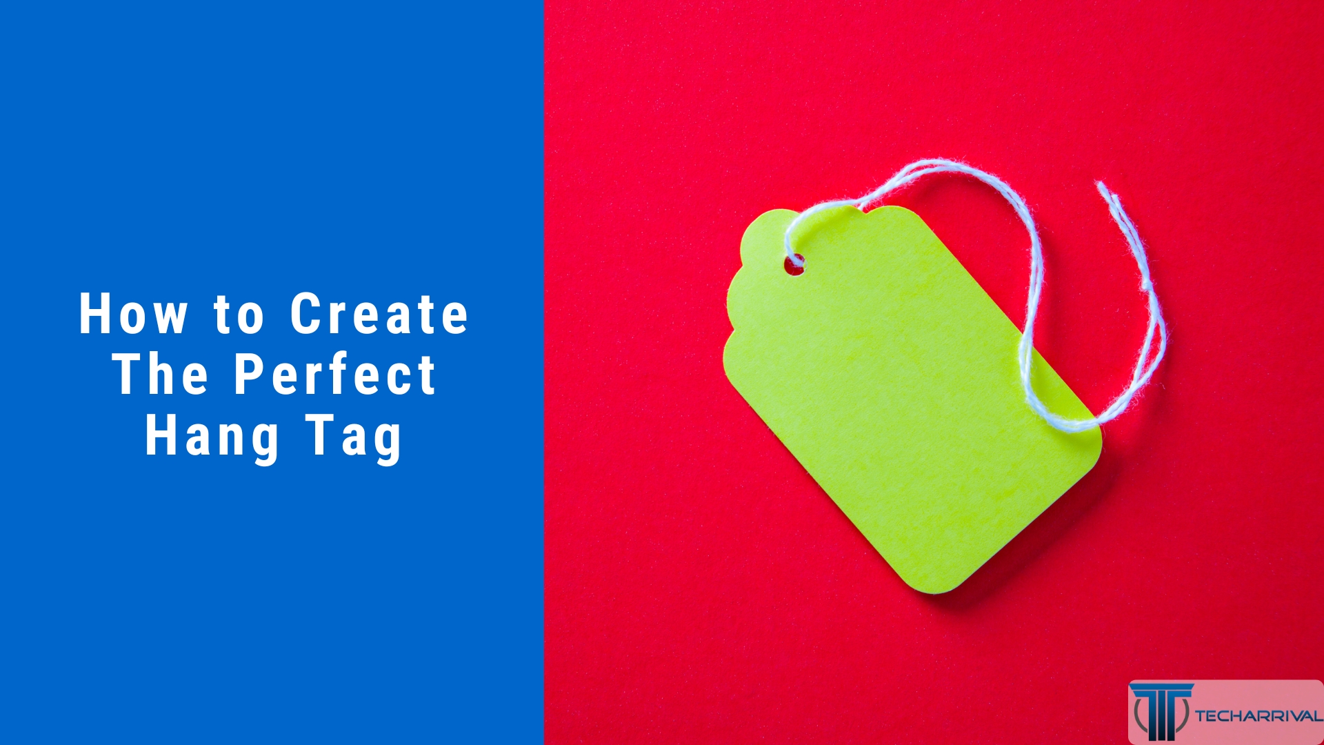 How to Create The Perfect Hang Tag