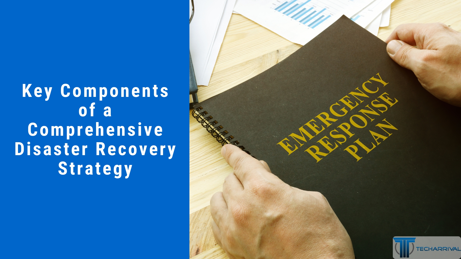 Key Components of a Comprehensive Disaster Recovery Strategy