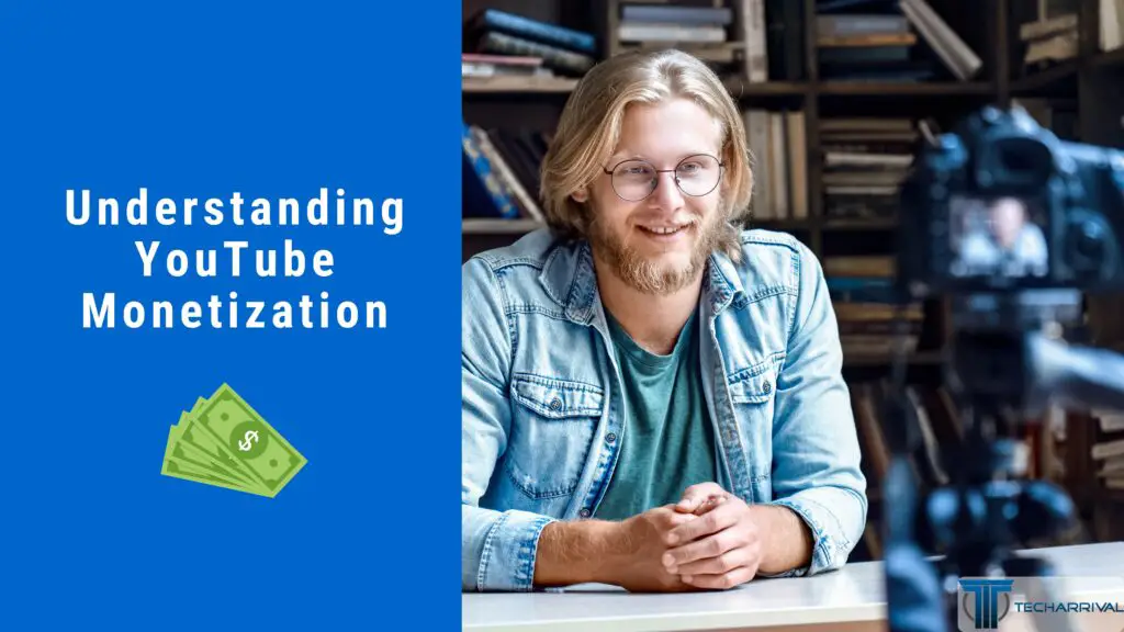 Understanding YouTube Monetization | What Do You Need to Know