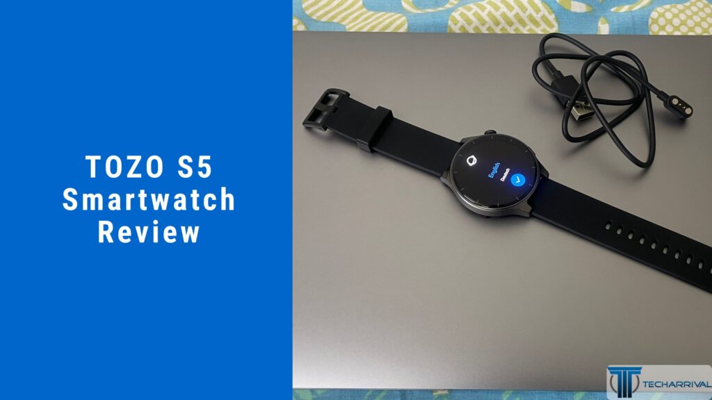 TOZO S5 Smartwatch Review: A Perfect Combination of Classic Look & Features